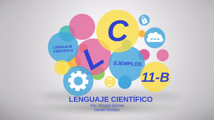 LENGUAJE CIENTIFICO by Alisson Gomez on Prezi