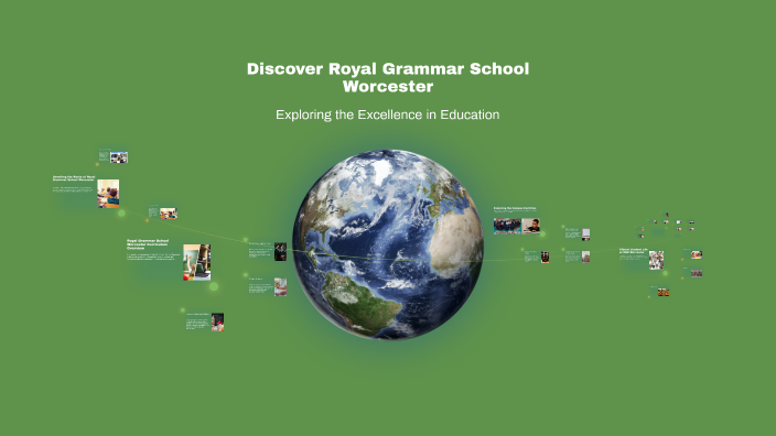Discover Royal Grammar School Worcester by Tom Pickrell on Prezi