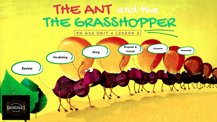 RH G3A 19 Unit 4 Lesson 4: The Ant and the Grasshopper by Silasee ...