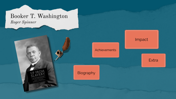 Booker T. Washington by Roger Spinner on Prezi