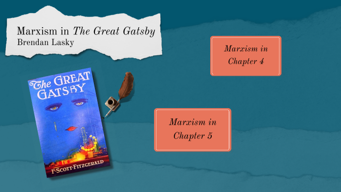 The Great Gatsby Marxism by Brendan Lasky on Prezi