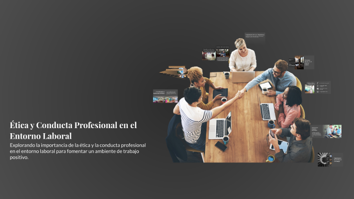 Ética y Conducta Profesional en el Entorno Laboral by DIEGO GONZALEZ on ...