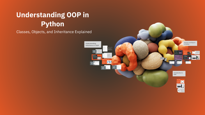 Understanding OOP in Python by EVELYN CAROLINO on Prezi