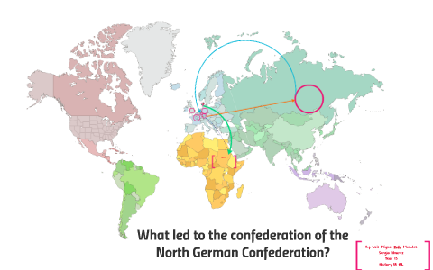 What led to the creation of the North German Confederation? by Luis ...
