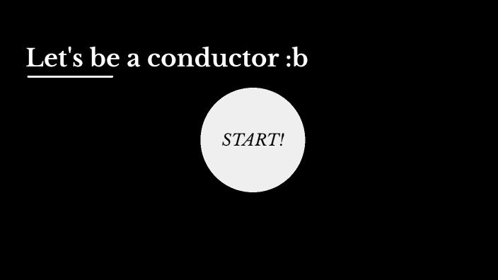 let's be a conductor by 상준 문 on Prezi