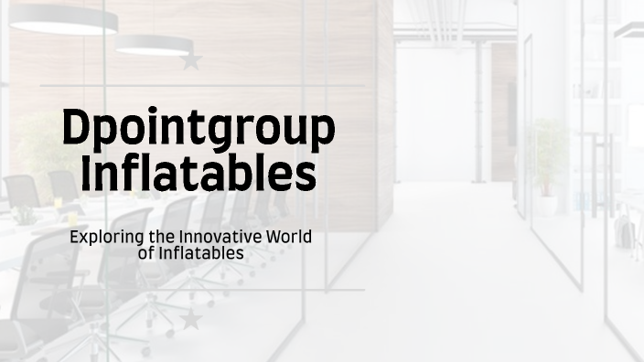Dpointgroup Inflatables by Gloria Gomez on Prezi