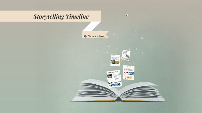 Storytelling Timeline by Kirsten Wincher on Prezi