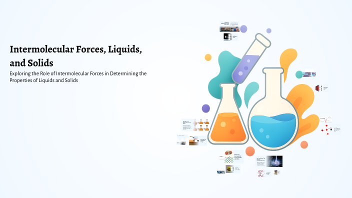 Intermolecular Forces, Liquids, and Solids by ai leen on Prezi