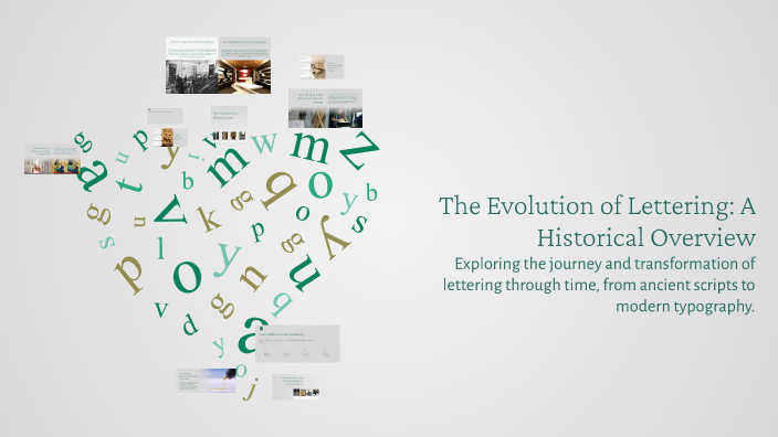 The Evolution of Lettering: A Historical Overview by raynor detera on Prezi