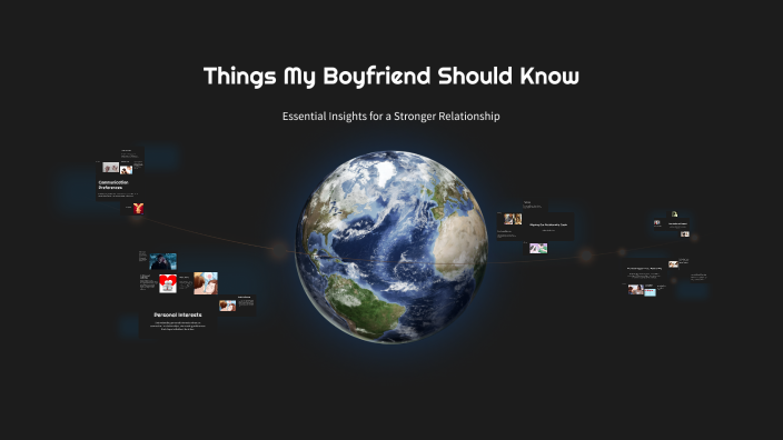 Things My Boyfriend Should Know by Alexia Renteria on Prezi