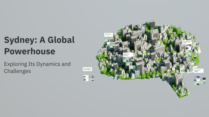 Sydney: A Global Powerhouse by MasterFrame 64 on Prezi