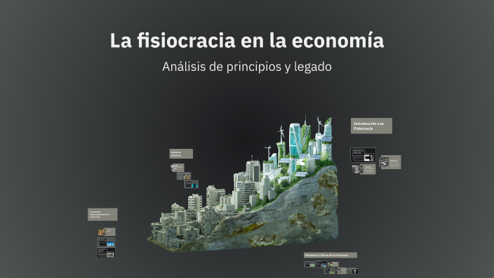 La fisiocracia en la economía by Yahir Marin on Prezi