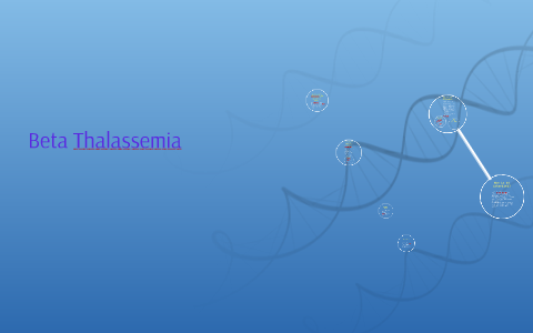 Beta Thalassemia by Audrey Lofthouse on Prezi