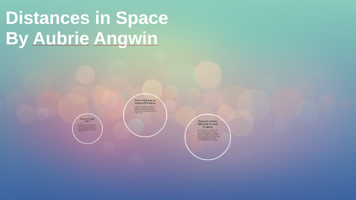 Distances in Space by Aubrie Angwin on Prezi Next