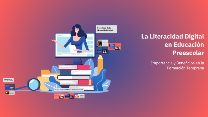 La Literacidad Digital en Educación Preescolar by Irene Bustos on Prezi