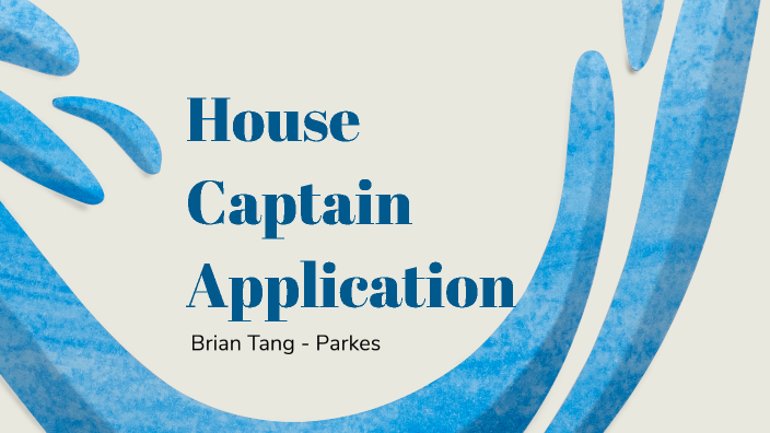 House Captain Application by Brian Tang on Prezi