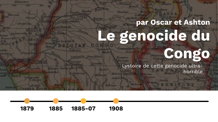 La genocide du Congo by oscar wolosewich on Prezi