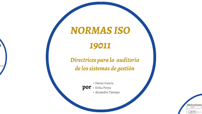 NORMAS ISO 19011 by erika perea on Prezi