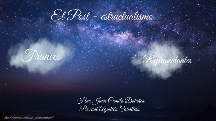 El Post - estructuralismo by Juan Camilo Bola Os Zorro on Prezi