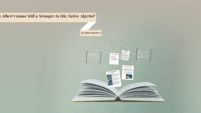 Why is Albert Camus Still a Stranger in His Native Algeria? by Drake ...