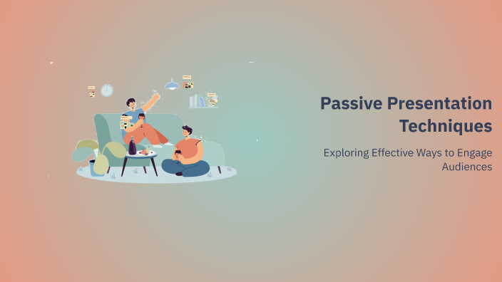 Passive Presentation Techniques by Ирина Чуприна on Prezi