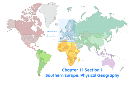 Chapter 11 Section 1: Southern Europe: Physical Geography by Darlene ...