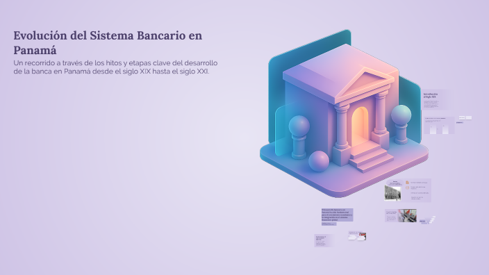 Evolución del Sistema Bancario en Panamá by Yadira González on Prezi