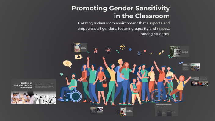 Promoting Gender Sensitivity in the Classroom by LYN FLORES on Prezi