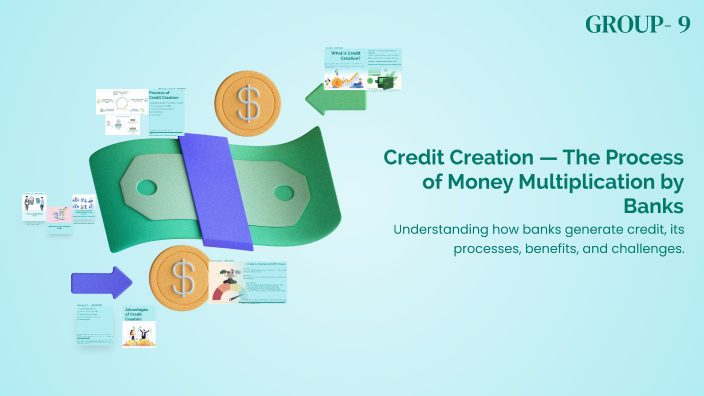 Credit Creation — The Process of Money Multiplication by Banks by ...