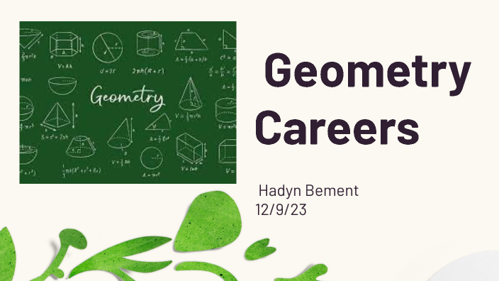 Geometry Careers by Hadyn Bement on Prezi