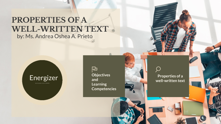 PROPERTIES OF A WELL-WRITTEN TEXT (Organization) by Andrea Oshea Prieto ...