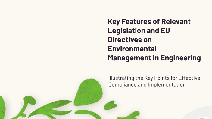 Key Features of Relevant Legislation and EU Directives on Environmental ...