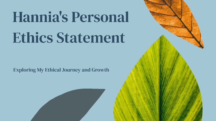Hannia's Personal Ethics Statement by Hannia Favela on Prezi