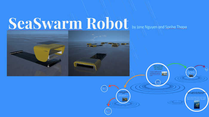 Seaswarm Robot by Jane Nguyen on Prezi