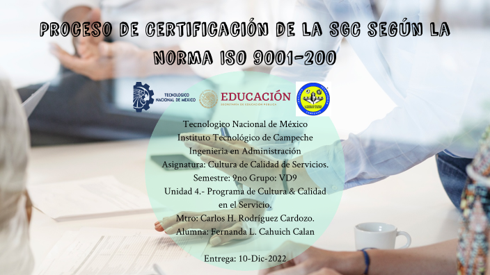 Proceso de Certificación de la SGC según la Norma ISO 9001-200 by ...