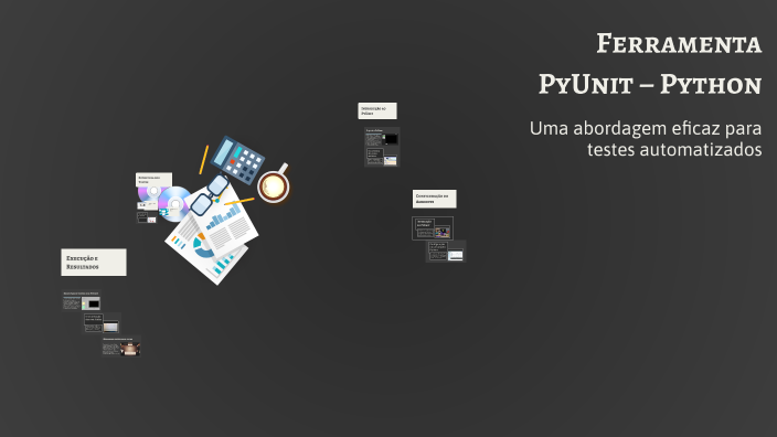 Ferramenta PyUnit – Python by Cabrito Quadrado on Prezi