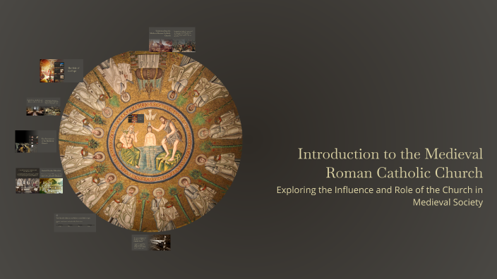 Introduction to the Medieval Roman Catholic Church by logan wise on Prezi