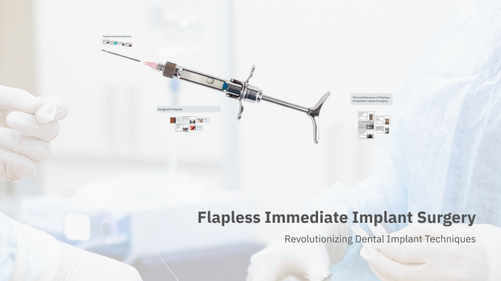 Flapless Immediate Implant Surgery by omar khalid on Prezi