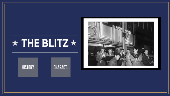 THE BLITZ by AMANDA MIRABAL SARDUY on Prezi