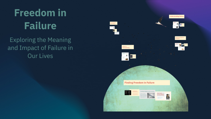 Freedom in Failure by Monica Watson on Prezi