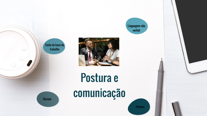 Postura e comunicação by Rita Oliveira
