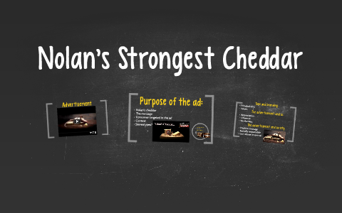 Nolan's Strongest Cheddar by Justine la clémentine on Prezi