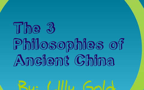 The 3 Philosophies of Ancient China by Thalia Grace on Prezi