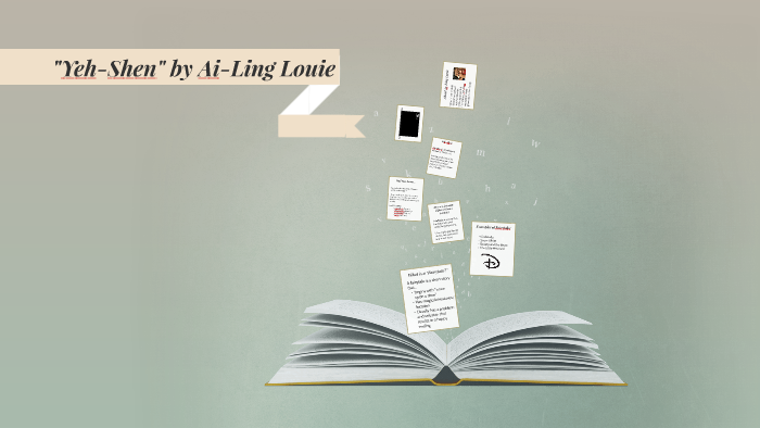 Yeh-Shen by Ai-Ling Louie by Ann Kukla on Prezi