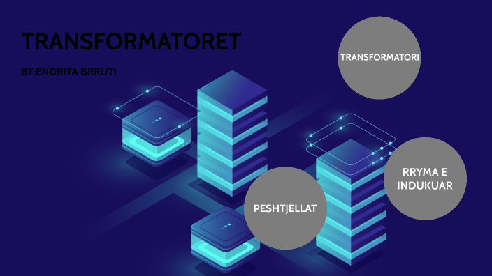 TRANSFORMATORET by Yllka Brruti on Prezi