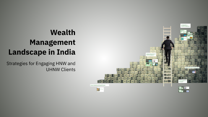 Wealth Management Landscape in India by amit kr dey on Prezi