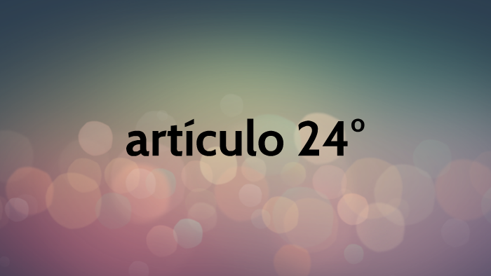 articulo 24° by RaFael Castillo on Prezi
