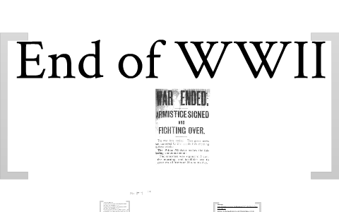 End of WW2 by John Roulston on Prezi