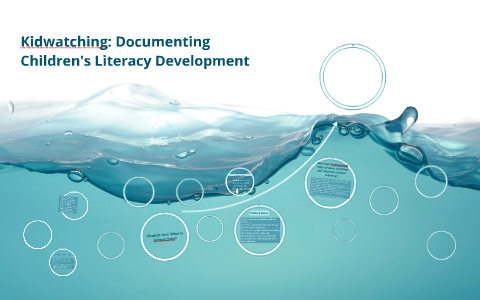 Kidwatching: Documenting Children's Literacy Development by Stephanie Brown on Prezi