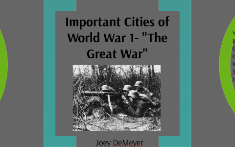 Important Cities of World War 1- "The Great War" by Joey DeMeyer on Prezi